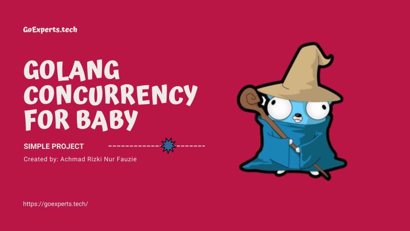 Achmad Rizki Nur Fauzie on LinkedIn: Golang Concurrency for Baby Achmad Rizki Nur Fauzie on LinkedIn: Golang Concurrency for Baby