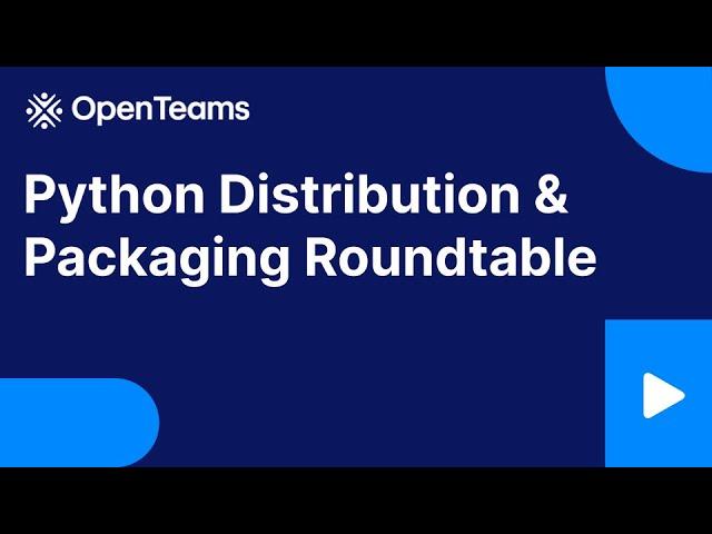OpenTeams on LinkedIn: Python Distribution & Packaging Roundtable OpenTeams on LinkedIn: Python Distribution & Packaging Roundtable