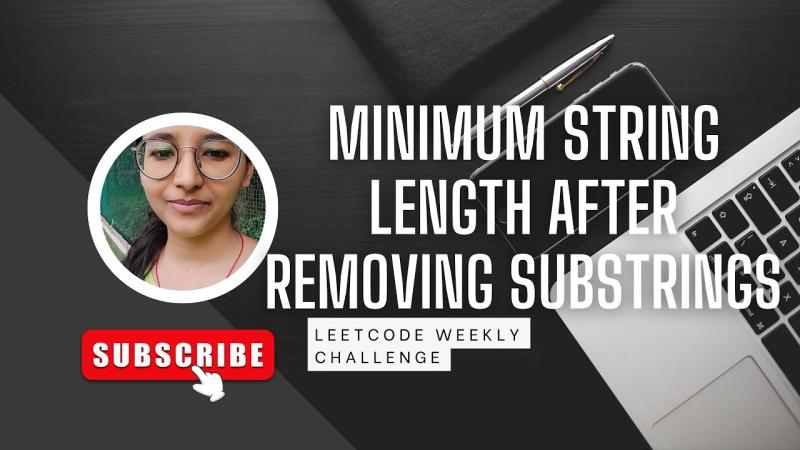Leetcode 2696 || Minimum String Length After Removing Substrings ... Leetcode 2696 || Minimum String Length After Removing Substrings ...