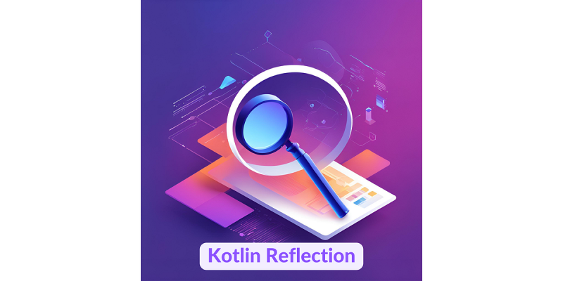Kotlin Reflection: A Comprehensive Guide | IGNATIAH Xavier Kotlin Reflection: A Comprehensive Guide | IGNATIAH Xavier