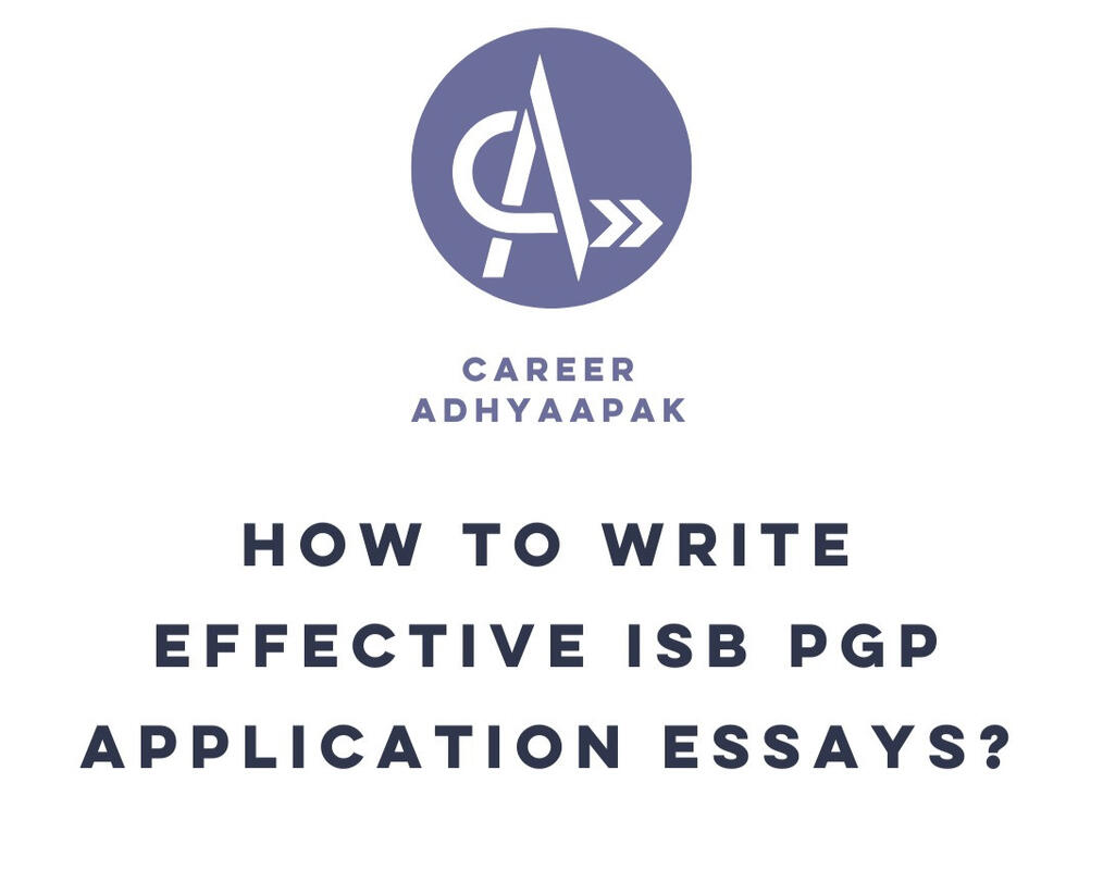 Career Adhyaapak on LinkedIn: ISB Admission: Tackling ISB Essays (2023 ... Career Adhyaapak on LinkedIn: ISB Admission: Tackling ISB Essays (2023 ...