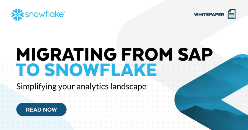Simplifying Your Analytics Landscape by Migrating from SAP to Snowflake ... Simplifying Your Analytics Landscape by Migrating from SAP to Snowflake ...