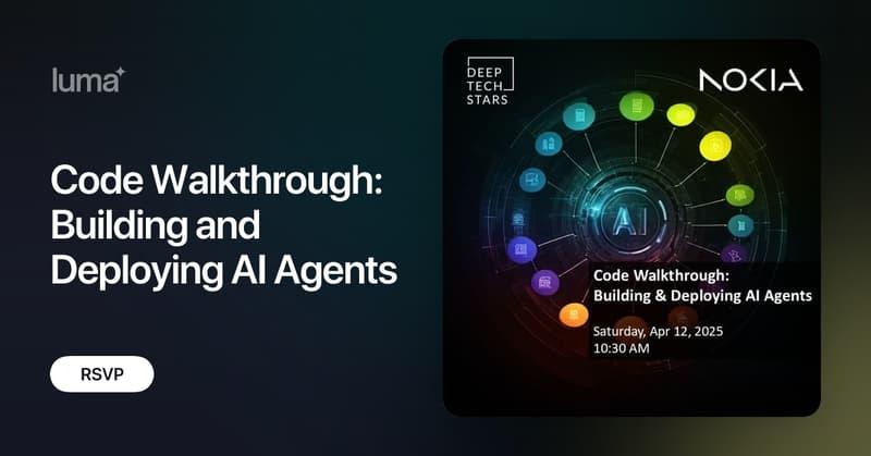 Code Walkthrough: Building and Deploying AI Agents · Luma | Nihal Kashinath Code Walkthrough: Building and Deploying AI Agents · Luma | Nihal Kashinath