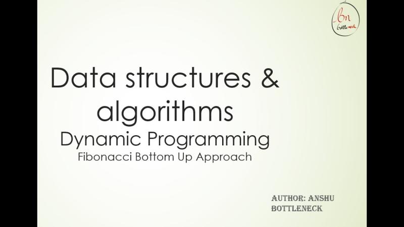 Kumar Anshu on LinkedIn: Dynamic Programming - Fibonacci Series - Bottom Up Kumar Anshu on LinkedIn: Dynamic Programming - Fibonacci Series - Bottom Up