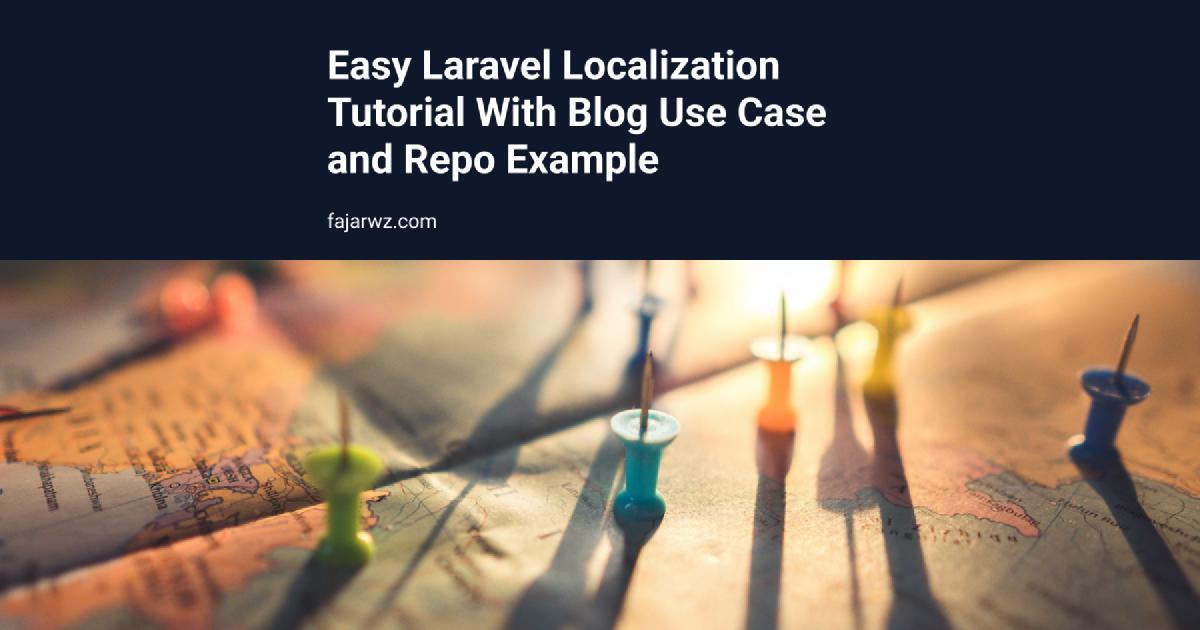 Easy Laravel Localization Tutorial With Blog Use Case and Repo Example ... Easy Laravel Localization Tutorial With Blog Use Case and Repo Example ...