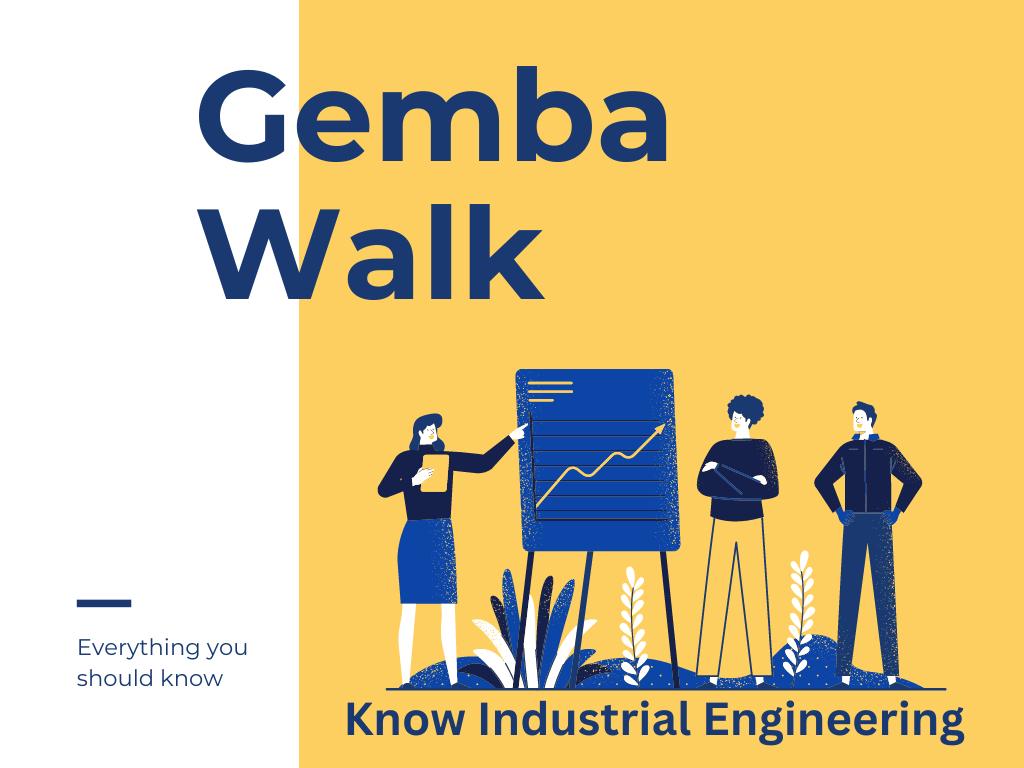 Know Industrial Engineering on LinkedIn: Gemba Walk - Explained ... Know Industrial Engineering on LinkedIn: Gemba Walk - Explained ...