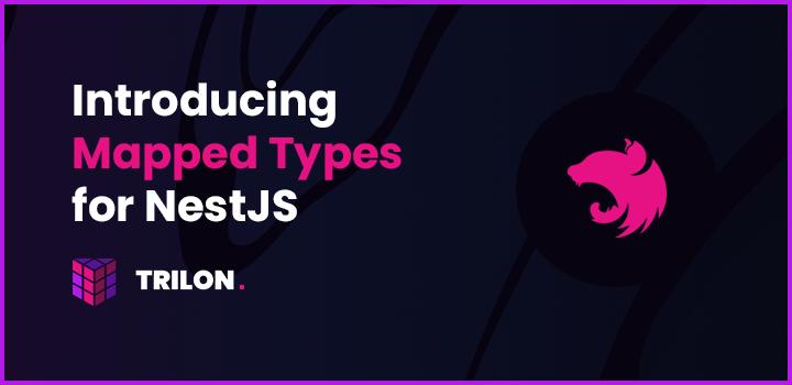Karim Saadi on LinkedIn: Introducing Mapped Types for NestJS - Trilon ... Karim Saadi on LinkedIn: Introducing Mapped Types for NestJS - Trilon ...