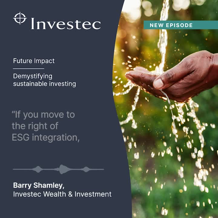 Demystifying Sustainable Investing | Future Impact | Investec Podcast ... Demystifying Sustainable Investing | Future Impact | Investec Podcast ...