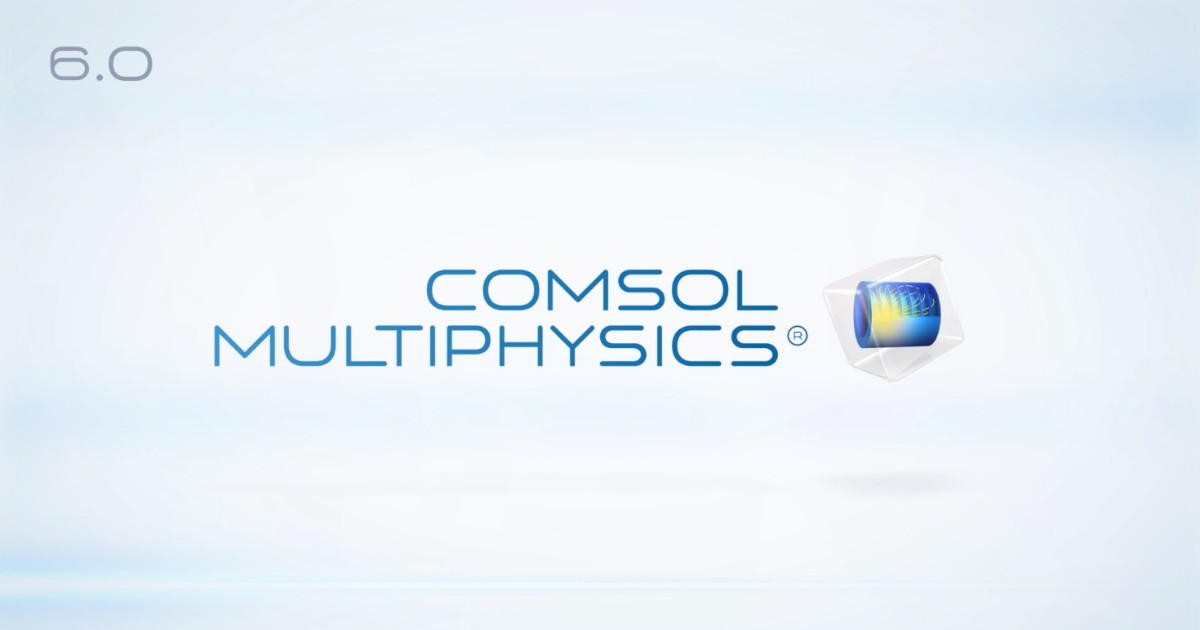 COMSOL Multiphysics® version 6.0 | COMSOL, Inc. COMSOL Multiphysics® version 6.0 | COMSOL, Inc.