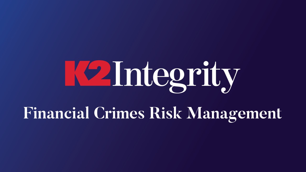 K2 Integrity on LinkedIn: K2 Integrity: Financial Crimes Risk Management K2 Integrity on LinkedIn: K2 Integrity: Financial Crimes Risk Management