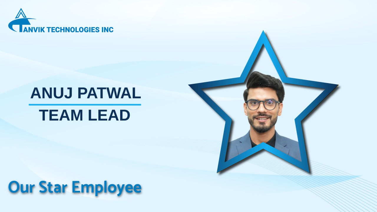 Anvik Technologies on LinkedIn: Star Employee - Anuj Patwal (Team Lead ... Anvik Technologies on LinkedIn: Star Employee - Anuj Patwal (Team Lead ...