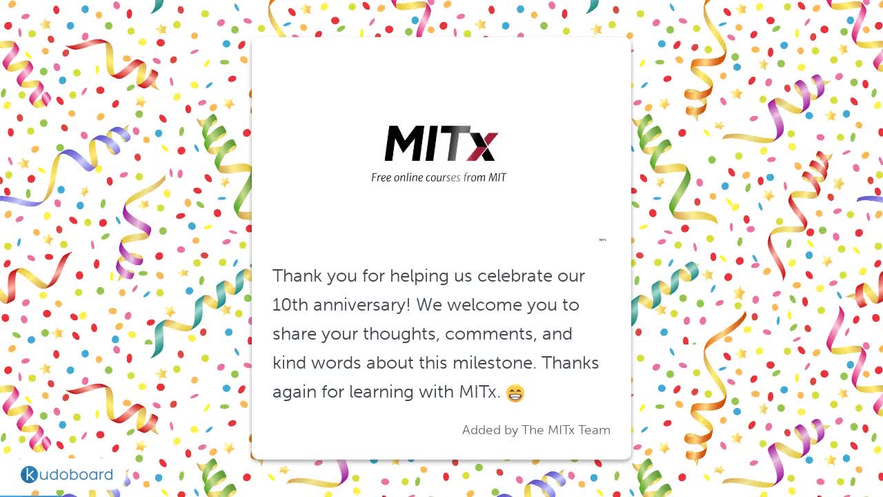 MITx Courses on LinkedIn: MITx 10 Year Anniversary - KudoBoard MITx Courses on LinkedIn: MITx 10 Year Anniversary - KudoBoard