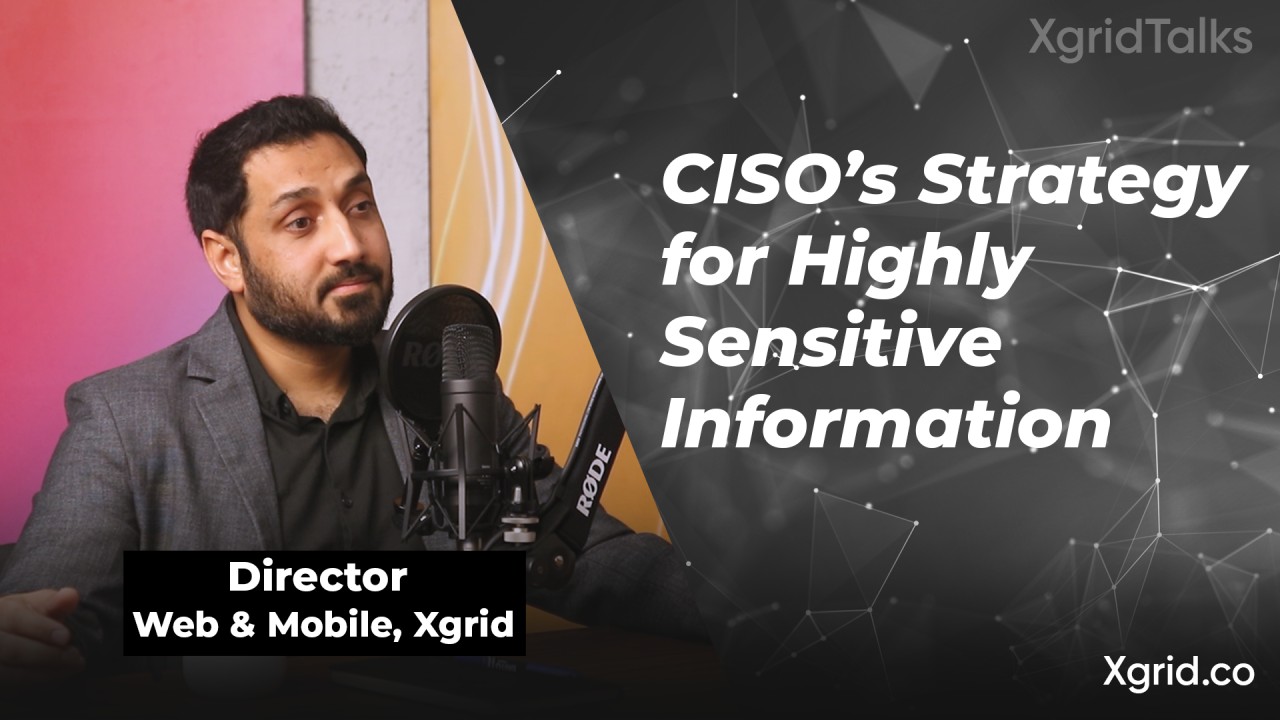 Xgrid.co on LinkedIn: What Is CISO’s Strategy for Highly Sensitive ... Xgrid.co on LinkedIn: What Is CISO’s Strategy for Highly Sensitive ...