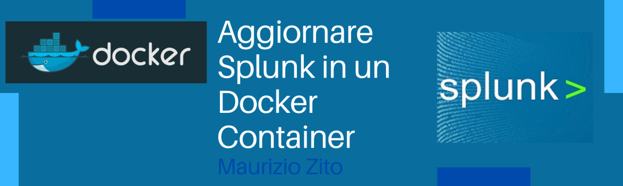 Aggiornare Splunk in Docker Aggiornare Splunk in Docker