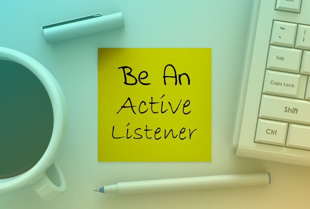 Four Must-Have Listening Skills for Leaders Today Four Must-Have Listening Skills for Leaders Today