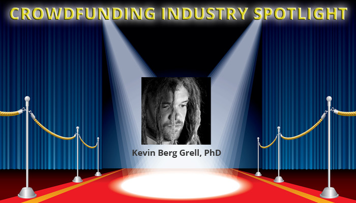 Crowdfunding Industry Spotlight #27: Kevin Berg Grell, PhD Crowdfunding Industry Spotlight #27: Kevin Berg Grell, PhD