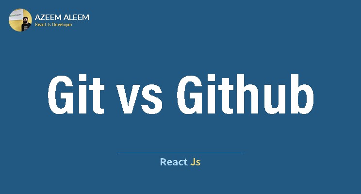 Difference Between Git & Github Difference Between Git & Github