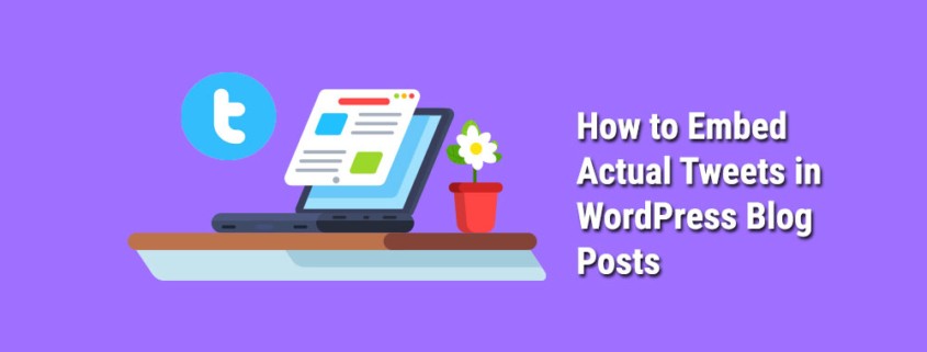 How to Embed Actual Tweets in WordPress Blog Posts How to Embed Actual Tweets in WordPress Blog Posts