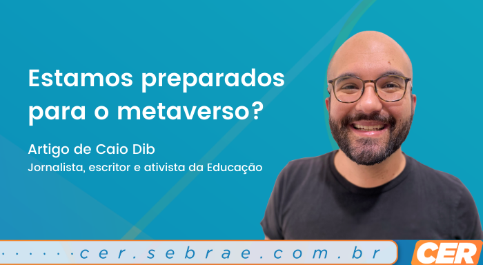 Estamos preparados para o metaverso? Estamos preparados para o metaverso?