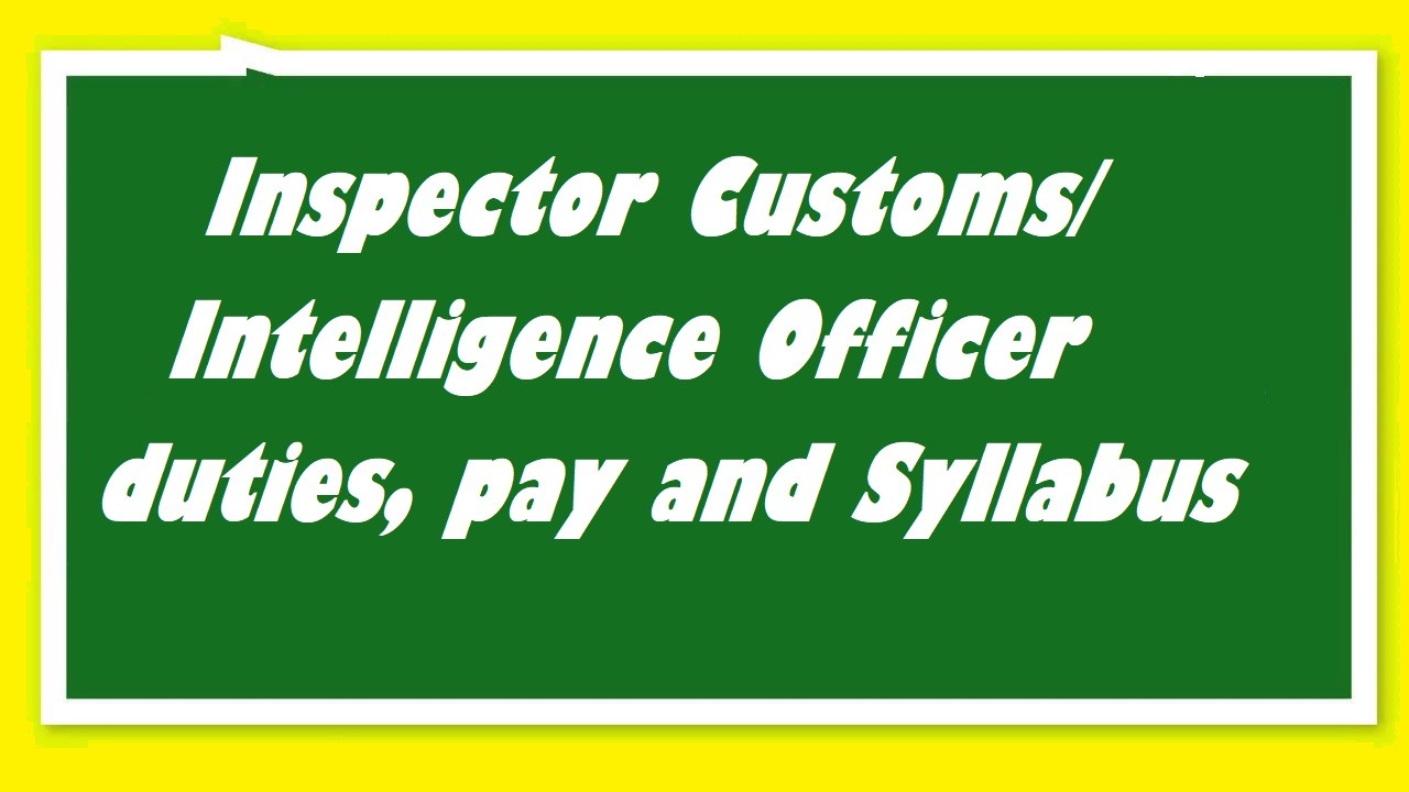 Inspector customs intelligence officer Syllabus 2021 Inspector customs intelligence officer Syllabus 2021