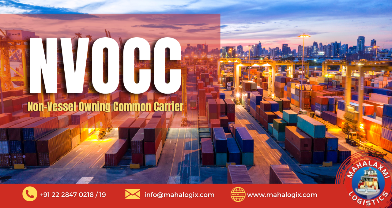 NVOCC: Non-Vessel Owning Common Carrier NVOCC: Non-Vessel Owning Common Carrier