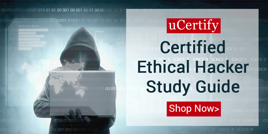 Review of Certified Ethical Hacker Study Guide from uCertify Review of Certified Ethical Hacker Study Guide from uCertify