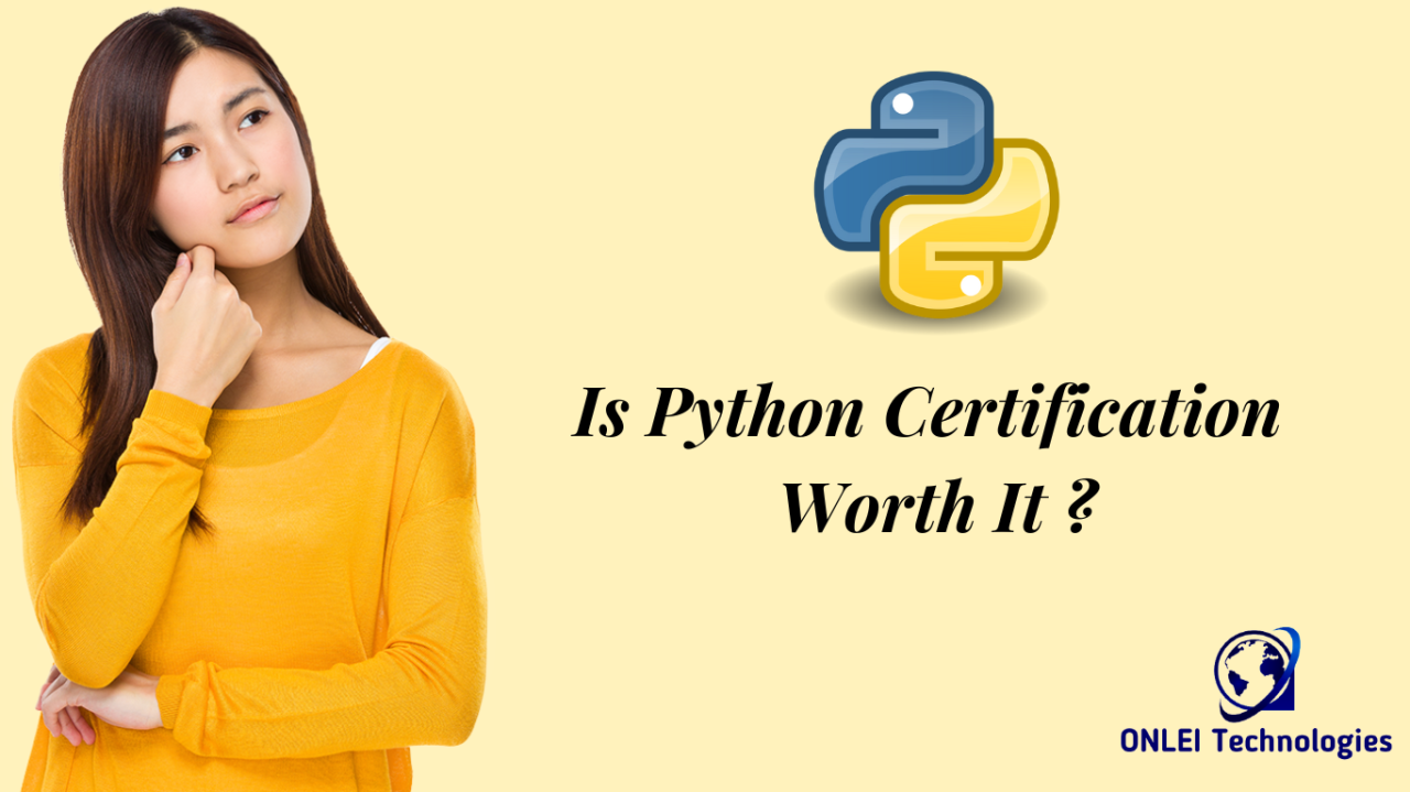 Python Certification from ONLEI Technologies Worth it Python Certification from ONLEI Technologies Worth it