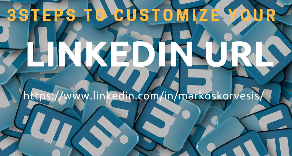 3 STEPS to Customize your LinkedIn URL! 3 STEPS to Customize your LinkedIn URL!