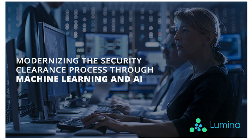 Modernizing the Security Clearance Process through Machine Learning and AI Modernizing the Security Clearance Process through Machine Learning and AI