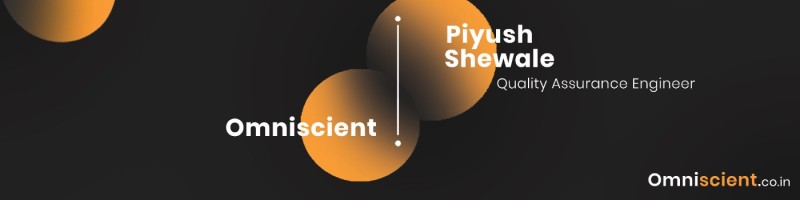 Piyush Shewale - Quality Engineer - Omniscient Software Pvt. Ltd ... Piyush Shewale - Quality Engineer - Omniscient Software Pvt. Ltd ...