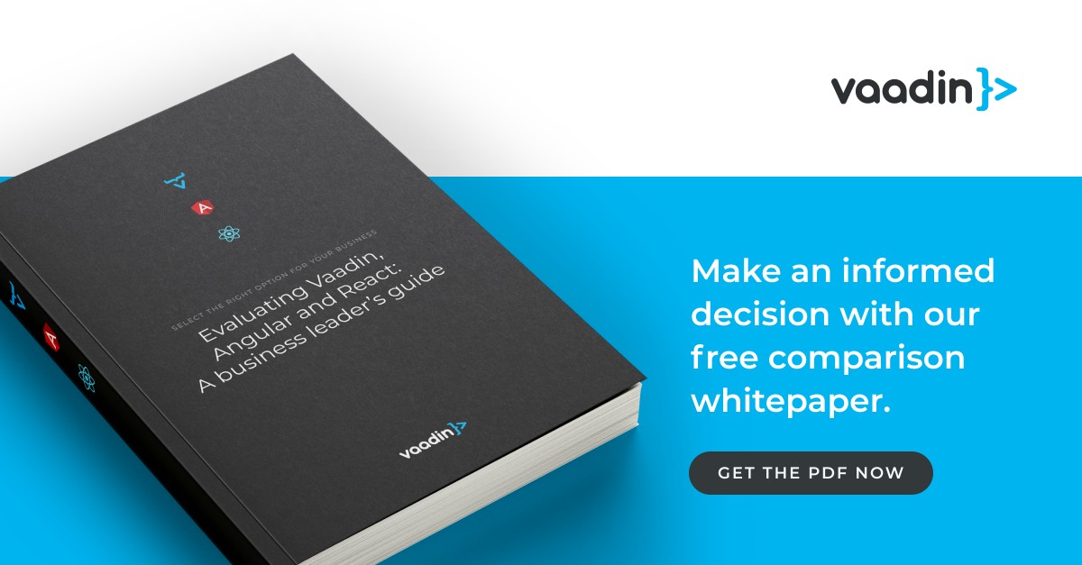 Vaadin on LinkedIn: Get our whitepaper comparing Angular, React ... Vaadin on LinkedIn: Get our whitepaper comparing Angular, React ...