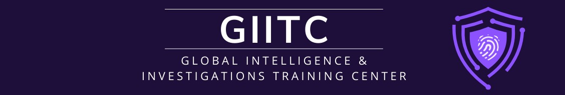 Global Intelligence & Investigations Training Center - GIITC on ... Global Intelligence & Investigations Training Center - GIITC on ...
