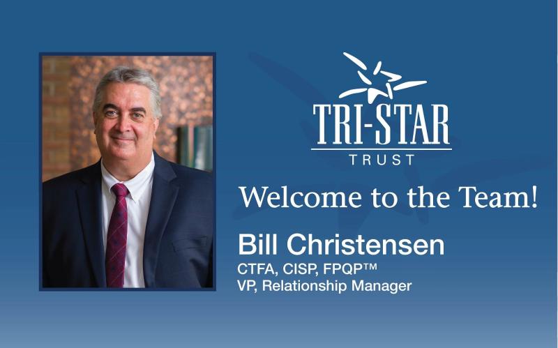 Tri-Star Trust on LinkedIn: Tri-Star Trust welcomes Bill Christensen ... Tri-Star Trust on LinkedIn: Tri-Star Trust welcomes Bill Christensen ...