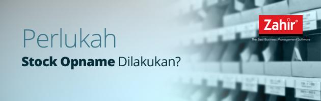 mengapa stock opname perlu dilakukan? harus? wajib? simak jawabannya ... mengapa stock opname perlu dilakukan? harus? wajib? simak jawabannya ...