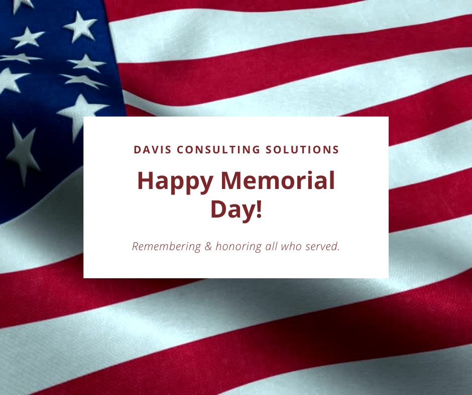 Davis Consulting Solutions on LinkedIn: Happy Memorial Day Weekend ... Davis Consulting Solutions on LinkedIn: Happy Memorial Day Weekend ...