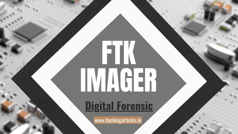 Hacking Articles on LinkedIn: Comprehensive Guide on FTK Imager Jeenali ... Hacking Articles on LinkedIn: Comprehensive Guide on FTK Imager Jeenali ...