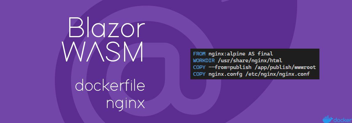 Pawel Bazyluk on LinkedIn: #dockerfile #blazor #wasm #nginx Pawel Bazyluk on LinkedIn: #dockerfile #blazor #wasm #nginx