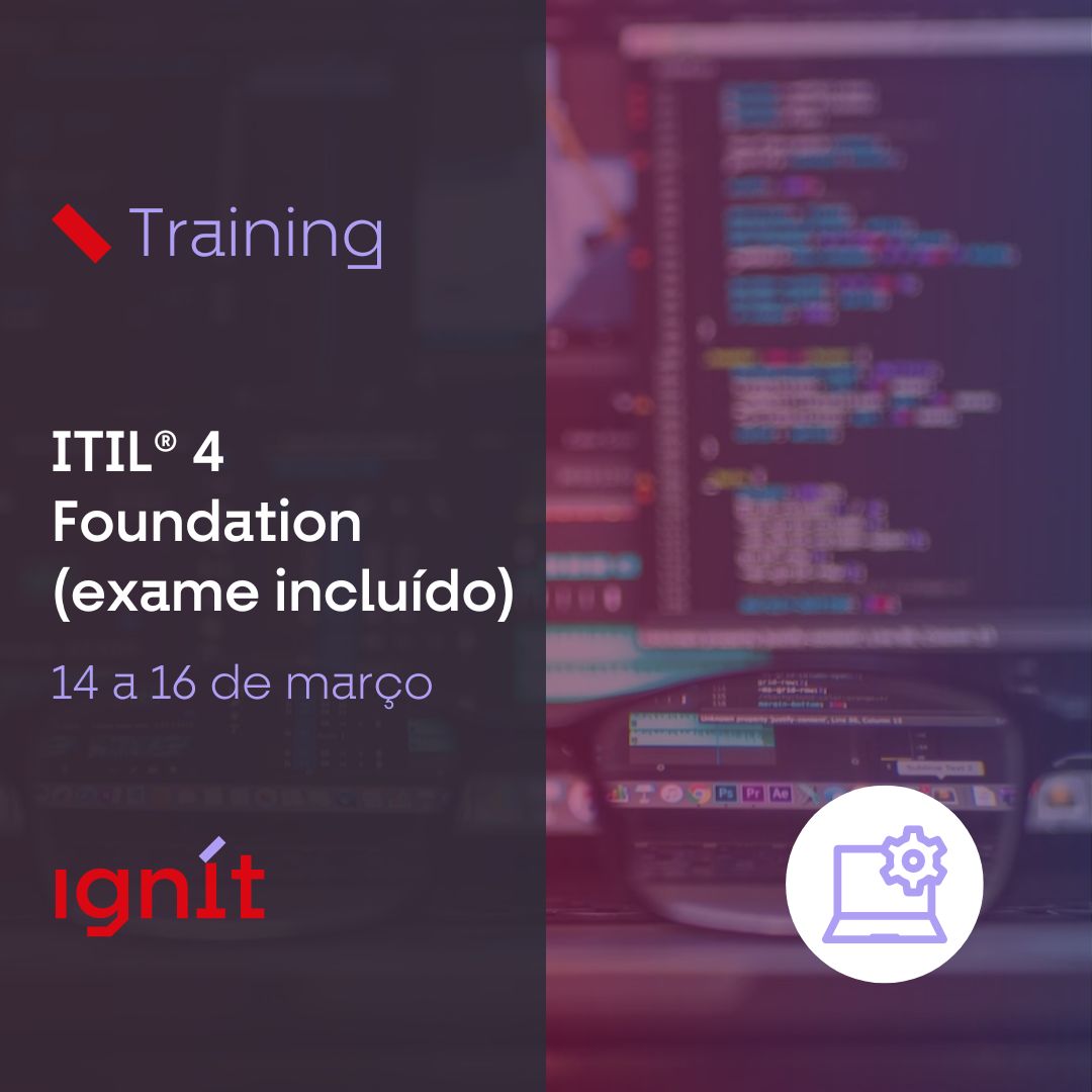 ITIL® 4 Foundation (exame incluído) | IGNÍT ITIL® 4 Foundation (exame incluído) | IGNÍT