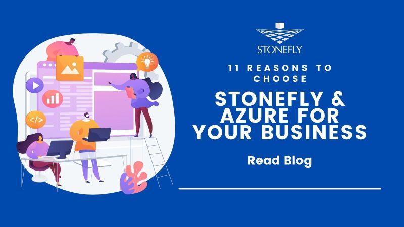 11 Reasons to Choose StoneFly Azure Cloud Storage for Your Business ... 11 Reasons to Choose StoneFly Azure Cloud Storage for Your Business ...