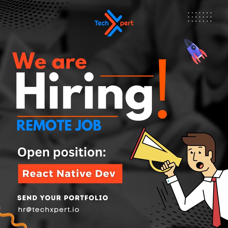 #remotejob #reactnative #openposition #reactnativejobs… | TechXpert #remotejob #reactnative #openposition #reactnativejobs… | TechXpert