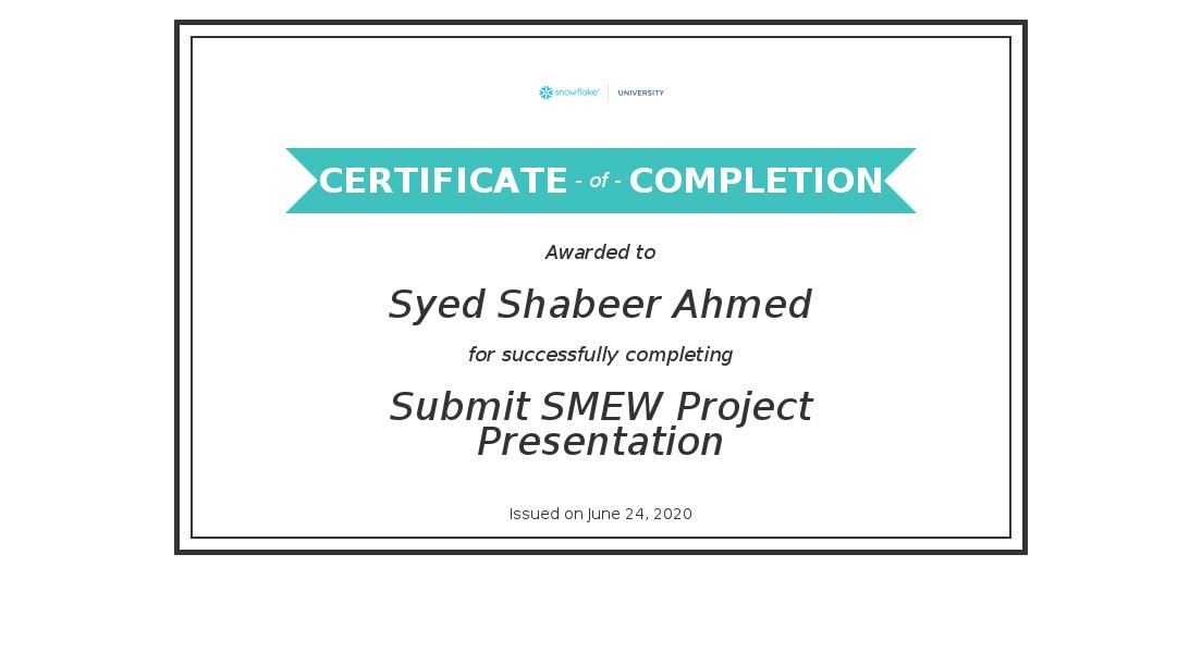 Syed Shabeer Ahmed on LinkedIn: Snowflake SMEW project completion ... Syed Shabeer Ahmed on LinkedIn: Snowflake SMEW project completion ...