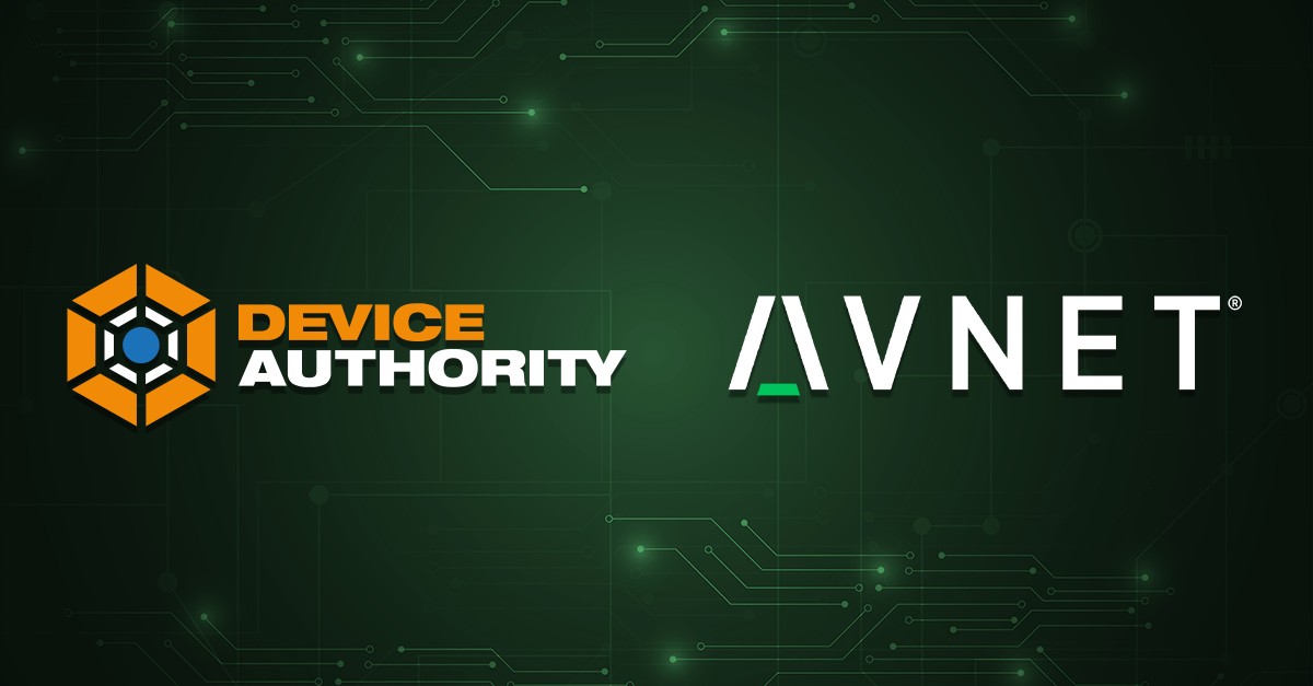 Michael Lamp on LinkedIn: Device Authority and Avnet Announce Strategic ... Michael Lamp on LinkedIn: Device Authority and Avnet Announce Strategic ...