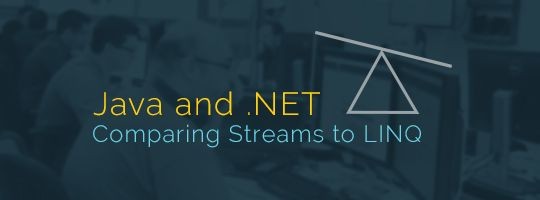 Java and .NET – Comparing Streams to LINQ | Michael Kitchin Java and .NET – Comparing Streams to LINQ | Michael Kitchin