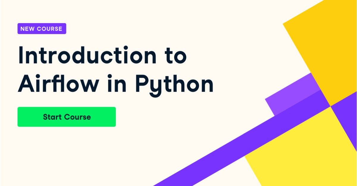 DataCamp on LinkedIn: Introduction to Airflow in Python Course DataCamp on LinkedIn: Introduction to Airflow in Python Course