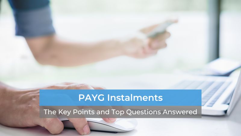 PAYG instalments can change majorly according to your business success ... PAYG instalments can change majorly according to your business success ...
