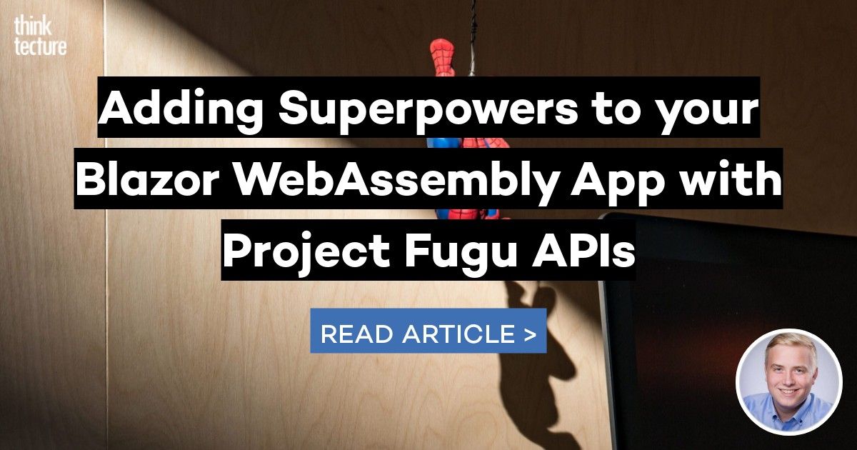 Adding Superpowers to your Blazor WebAssembly App with Project Fugu ... Adding Superpowers to your Blazor WebAssembly App with Project Fugu ...