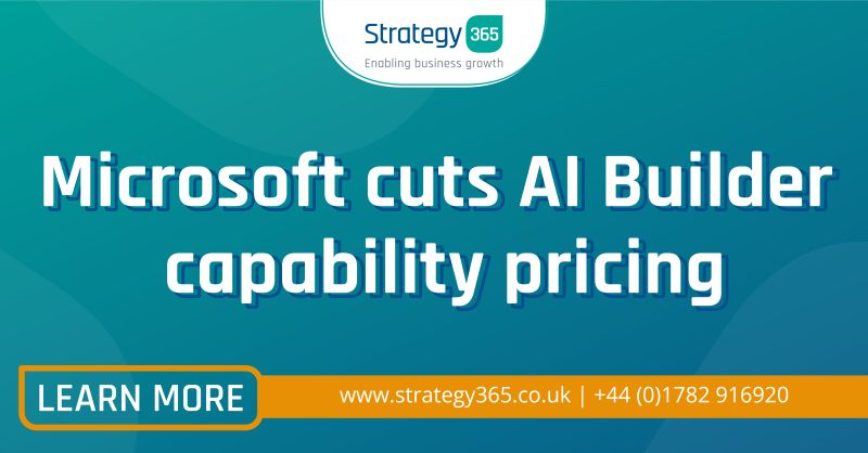 Strategy 365 Limited on LinkedIn: Microsoft cuts AI Builder capability ... Strategy 365 Limited on LinkedIn: Microsoft cuts AI Builder capability ...