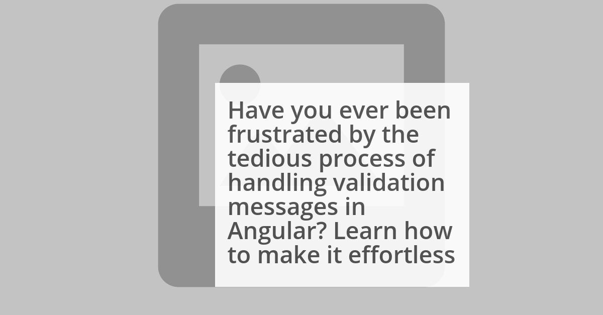 Angular Jobs on LinkedIn: Effortlessly Show Validation Messages in Angular Angular Jobs on LinkedIn: Effortlessly Show Validation Messages in Angular