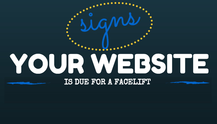 Does Your Website Need a Facelift? Does Your Website Need a Facelift?