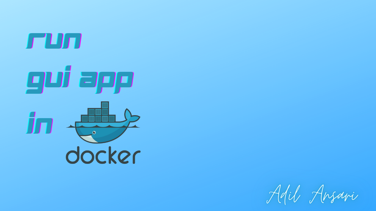 Run GUI App in Docker Run GUI App in Docker